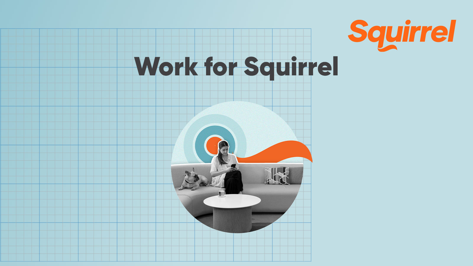 Careers at Squirrel | Want to join the team?