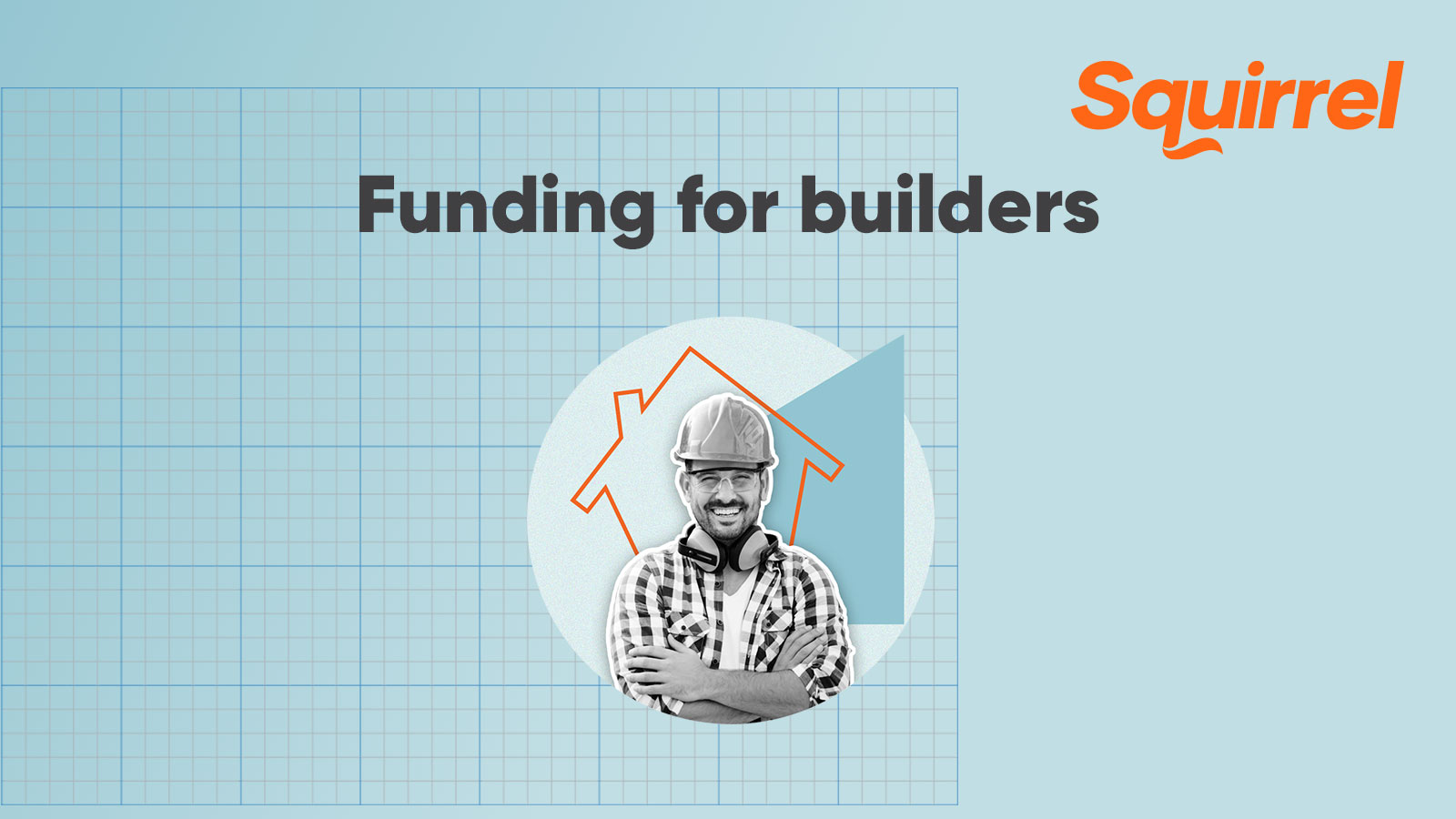 Turnkey Finance for Builders | Squirrel